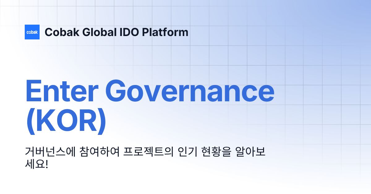 Enter Governance (KOR) | Cobak Global IDO Platform